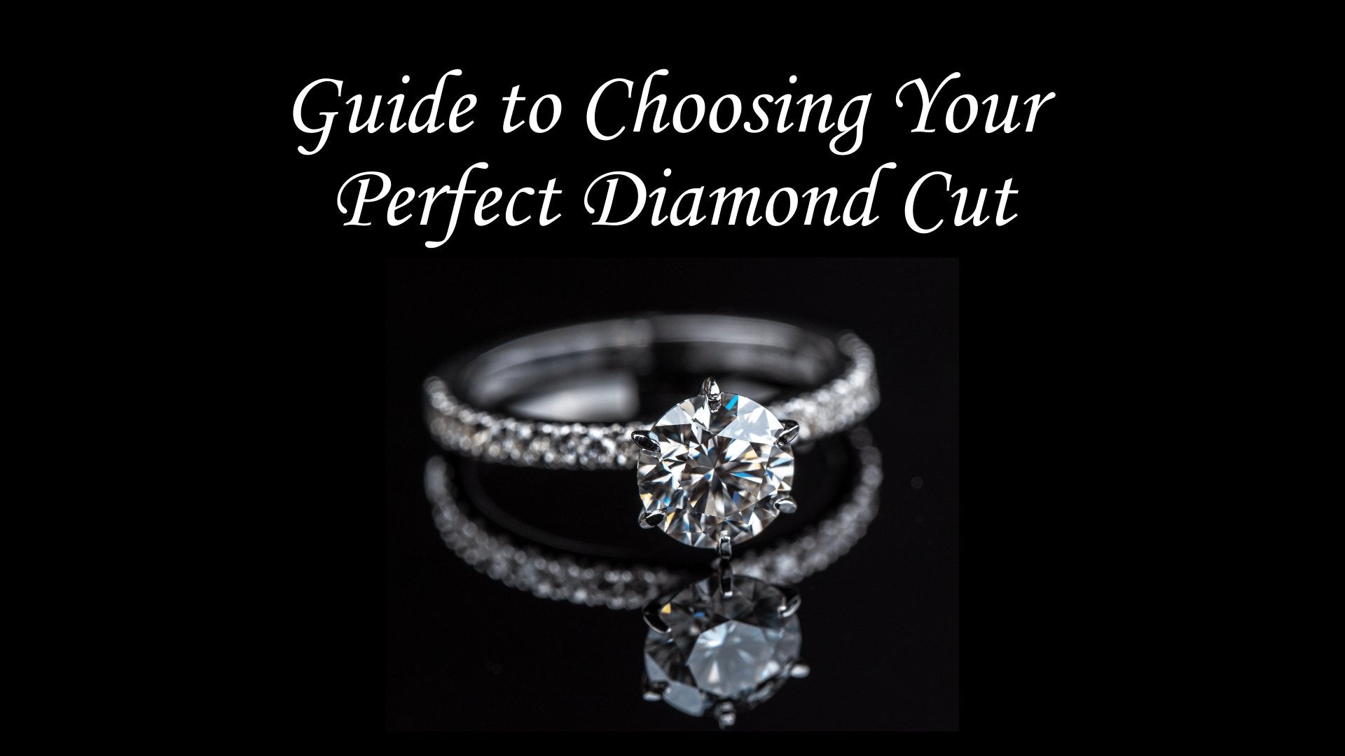 Different Types of Diamond Cuts: A Guide to Choosing Your Perfect Ring ...